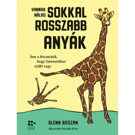 Glenn Boozan: Vannak nálad sokkal rosszabb anyák - Íme a bizonyíték ...