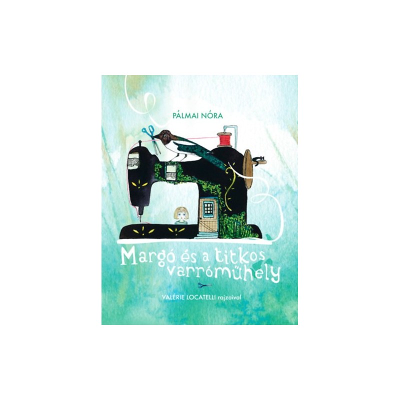 Pálmai Nóra: Margó és a titkos varróműhely