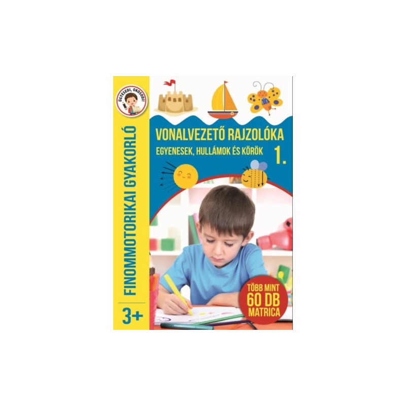 Nagy Emese (szerk.): Vonalvezető rajzolóka 1. - Egyenesek, hullámok és ...