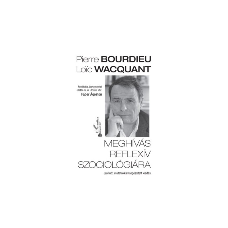 Pierre Bourdieu, Loic Wacquant: Meghívás reflexív szociológiára